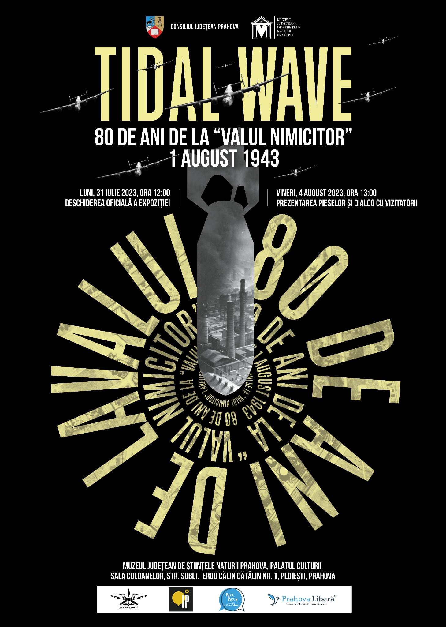 Tidal Wave. 80 de ani de la "valul nimicitor" - expoziţie la Ploieşti ...